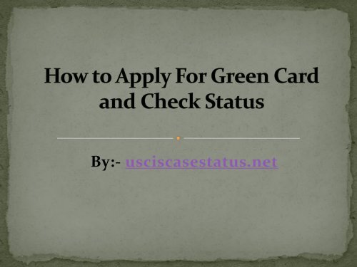 How to Apply For Green Card and Check Status