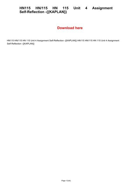 HN115 HN115 HN 115 Unit 4 Assignment Self-Reflection -{{KAPLAN}}