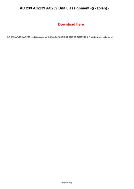 AC 239 AC/239 AC239 Unit 8 assignment -{{kaplan}}