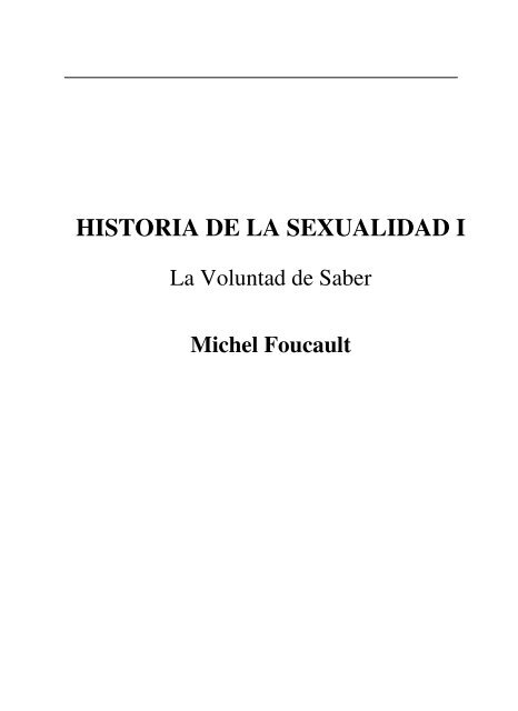 Michel Foucault Historia De La Sexualidad La Voluntad De Saber Siglo