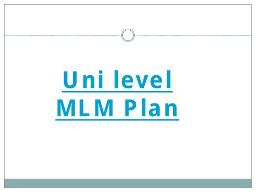 Unilevel Plan, Network Unilevel, Unilevel Pay Plan, Multi-Level Marketing, Matrix UniLevel