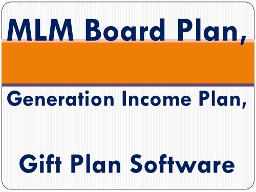 MLM Board Plan, Generation Income Plan, Recharge Plan, MLM Uni Level ...