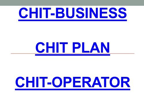 Chit-Business, Chit-Plan, Chit-Operator, Chit Fund Business, Chit Fund Plan