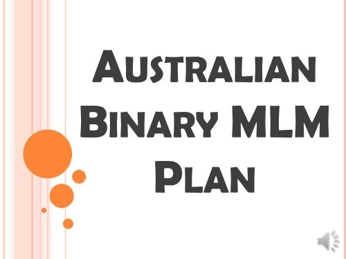 Binary MLM, Australian X-Up, Matrix Plan, Australian Binary MLM Plan