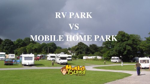 DIFFERENCES BETWEEN A MOBILE HOME PARK & RV PARK.compressed