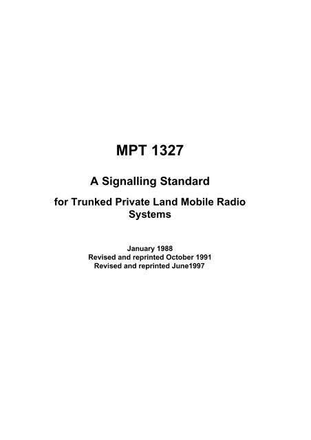 MPT 1327 A Signalling Standard for Trunked Private Land ... - Ofcom