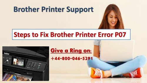 How to Fix Brother Printer Error P07|+44-800-046-5291