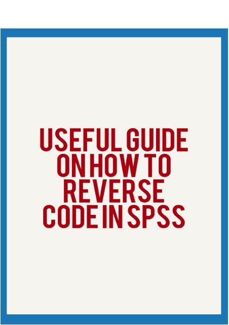 Useful Guide On How To Reverse Code In Spss
