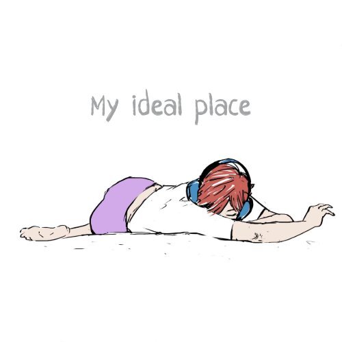 my ideal place