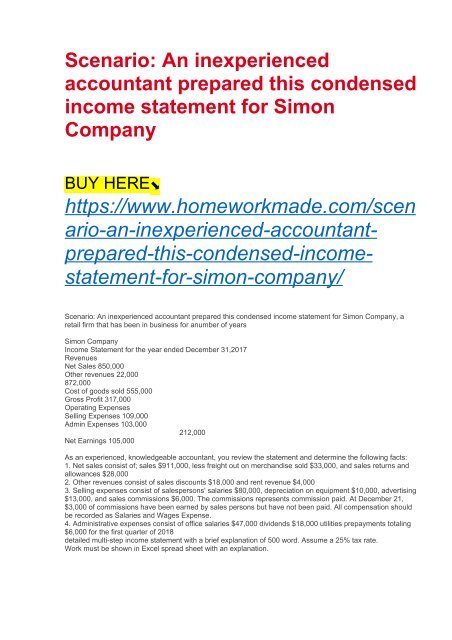 Scenario- An inexperienced accountant prepared this condensed income ...