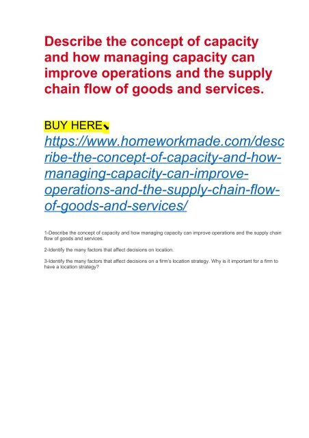 Describe the concept of capacity and how managing capacity can improve ...