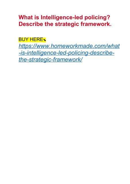 What is Intelligence-led policing? Describe the strategic framework.