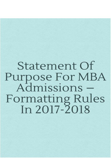 Statement of Purpose for MBA Admissions – Formatting Rules in 2017-2018