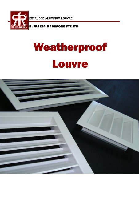 weatherproof louvre-1 - R. Glazen Singapore Pte Ltd