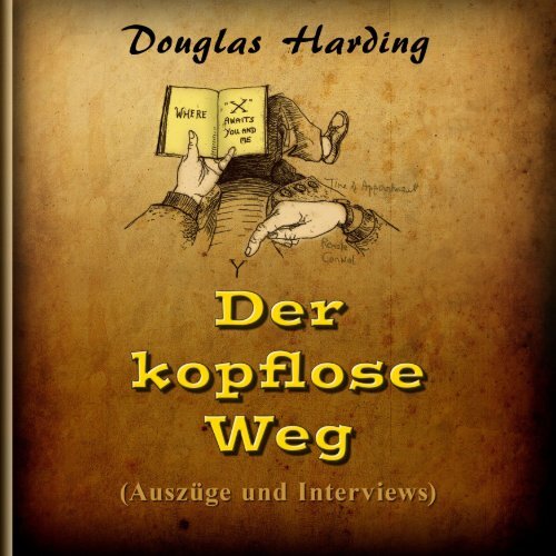 Douglas Harding - Der kopflose Weg