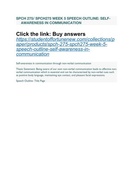 SPCH 275: SPCH275 WEEK 5 SPEECH OUTLINE- SELF-AWARENESS IN COMMUNICATION SPCH 275: SPCH275 WEEK 5 SPEECH OUTLINE- SELF-AWARENESS IN COMMUNICATION