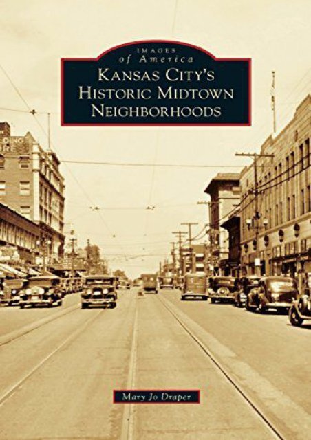 Kansas City s Historic Midtown Neighborhoods