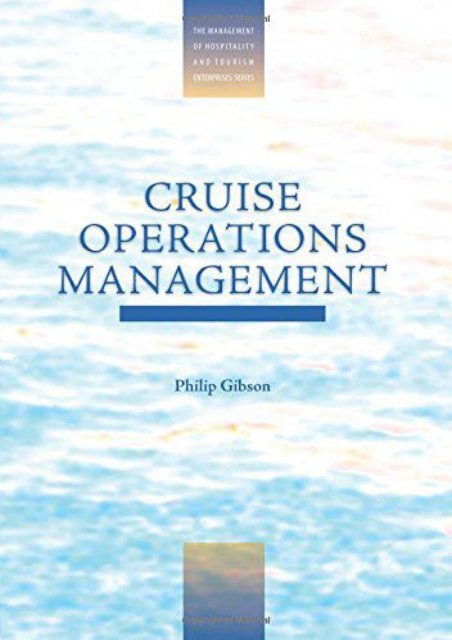 Cruise Operations Management (The Management of Hospitality and Tourism ...