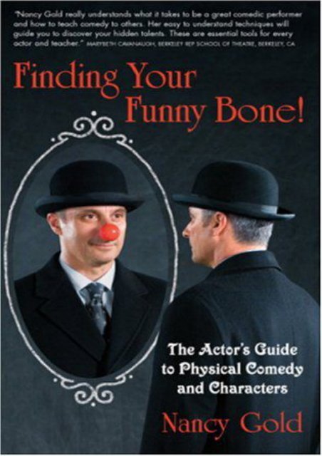 Finding Your Funny Bone!: The Actor s Guide to Physical Comedy and ...