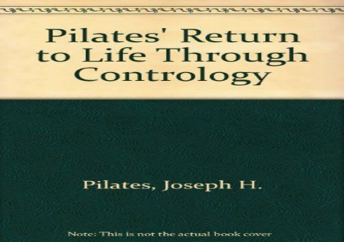 Pilates Return to Life Through Contrology
