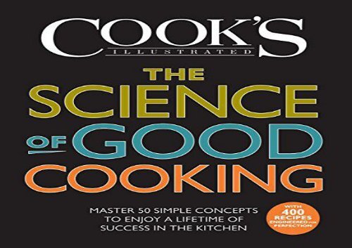 The Science of Good Cooking: Master 50 Simple Concepts to Enjoy a ...