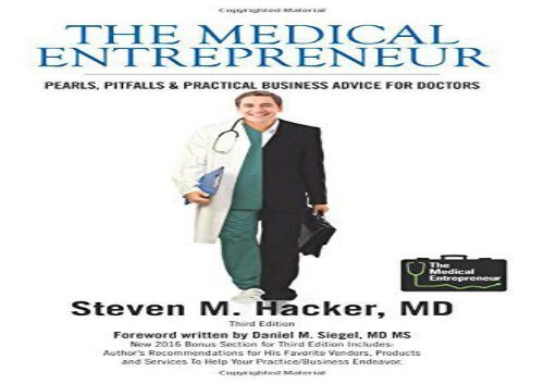 The Medical Entrepreneur: Pearls, Pitfalls and Practical Business ...
