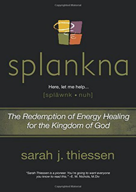 Splankna: The Redemption of Energy Healing for the Kingdom of God ...