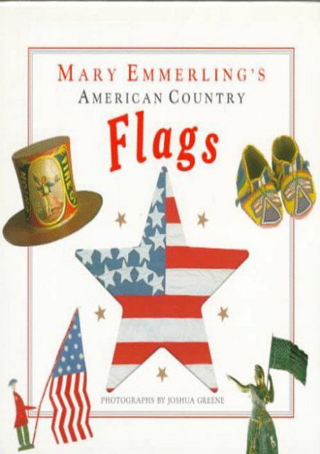Mary Emmerling s American Country Flags (Mary Emmerling)