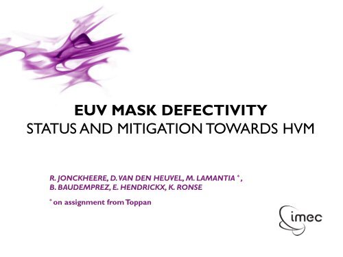 EUV Mask Defectivity Status And Mitigation Towards HVM - Sematech EUV Mask Defectivity Status And Mitigation Towards HVM - Sematech