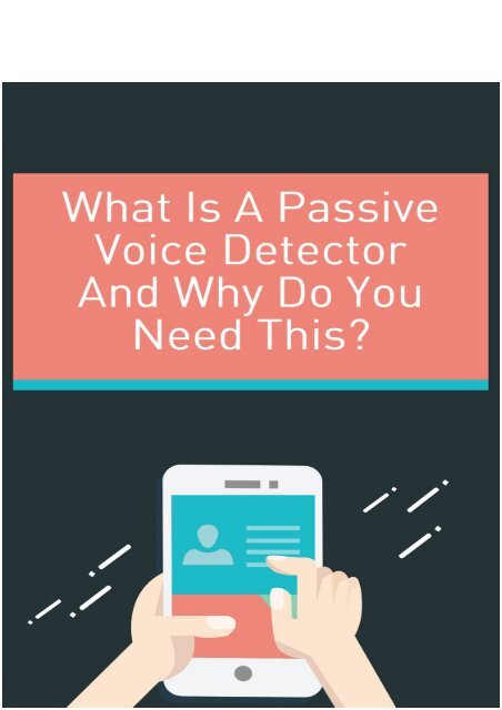 What Is a Passive Voice Detector And Why Do You Need This?