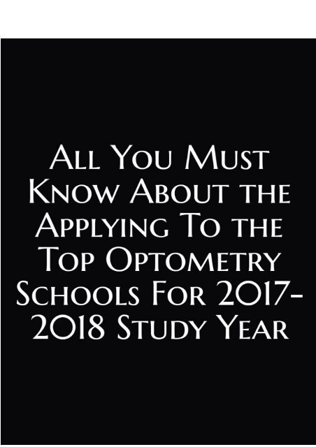 All You Must Know About The Applying to the Top Optometry Schools for ...