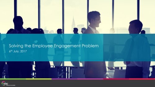 RMG - Solving the Employee Engagement Challenge