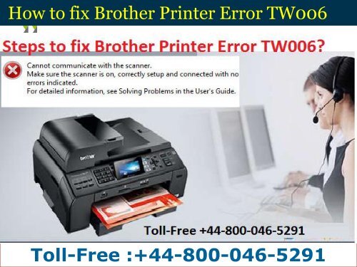 How to fix Brother Printer Error TW006 | Dial 44-800-046-5291