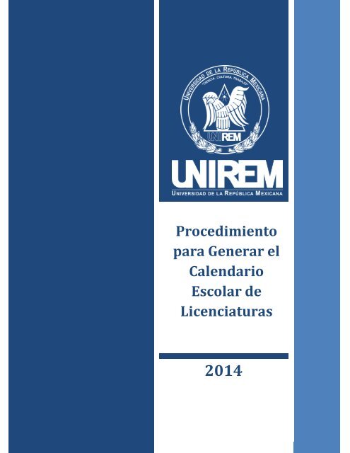 UNIREM-DSE-PRO-02 PROC. PARA GENERAR CALENDARIO ESCOLAR LICENCIATURA