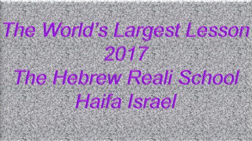 The World’s Largest Lesson 2017 The Hebrew Reali School Haifa Israel (1)