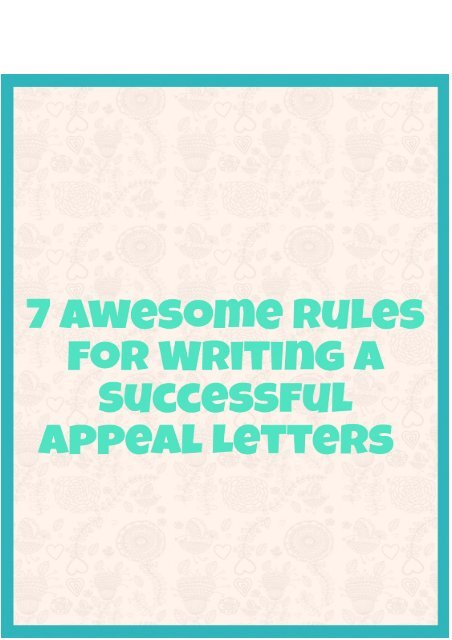 7 Awesome Rules for Writing a Successful Appeal Letters