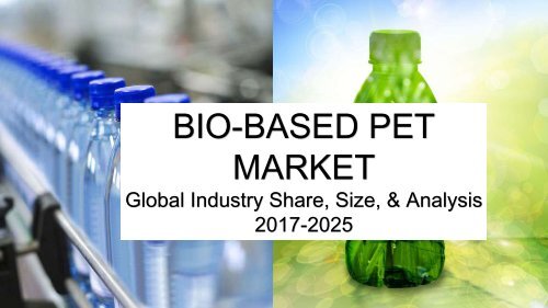 Bio-based PET Market Sample Report PDF