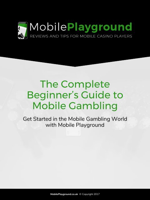 The Complete Beginner's Guide to Mobile Gambling The Complete Beginner's Guide to Mobile Gambling