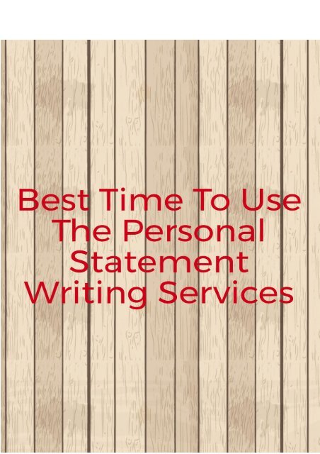Best Time to Use the Personal Statement Writing Services