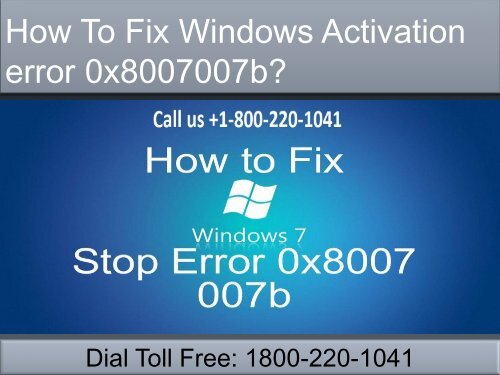 Dial 18002201041 Fix Windows Activation error 0x8007007b