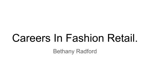 Careers In Fashion Retail.