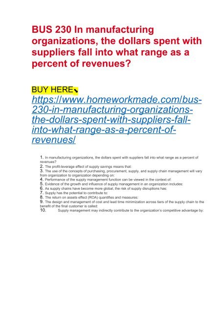 BUS 230 In manufacturing organizations, the dollars spent with ...