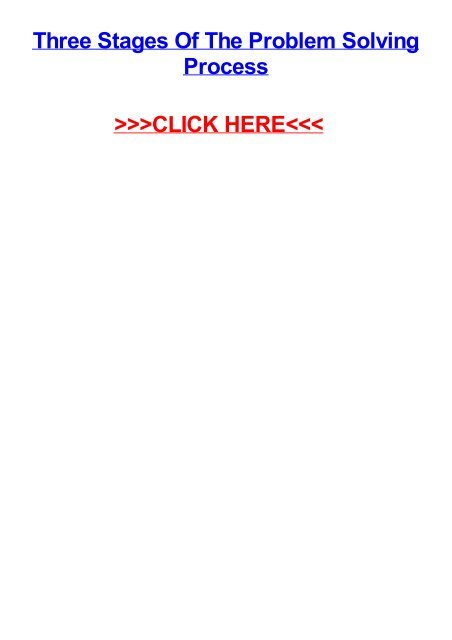 Three Stages Of The Problem Solving Process