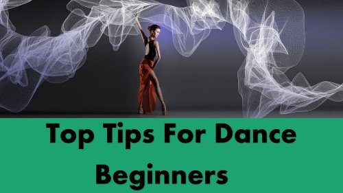 Top Tips For Dance Beginners