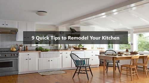 9 Quick Tips to Remodel Your Kitchen