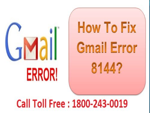 How to Fix Gmail Error Code 8144? 1-855-205-4286 for Help