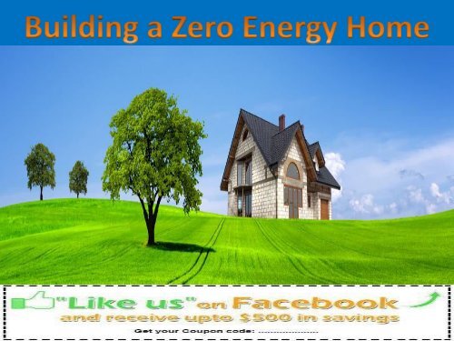 Building a Zero Energy Home