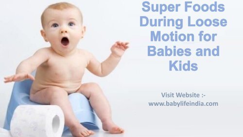 Best Home Remedies for Loose Motions for Babies and Kids
