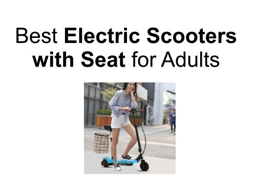 10 Best Electric Scooters With Seat For Adult
