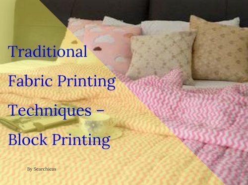 Traditional Fabric Printing Techniques Block Printing